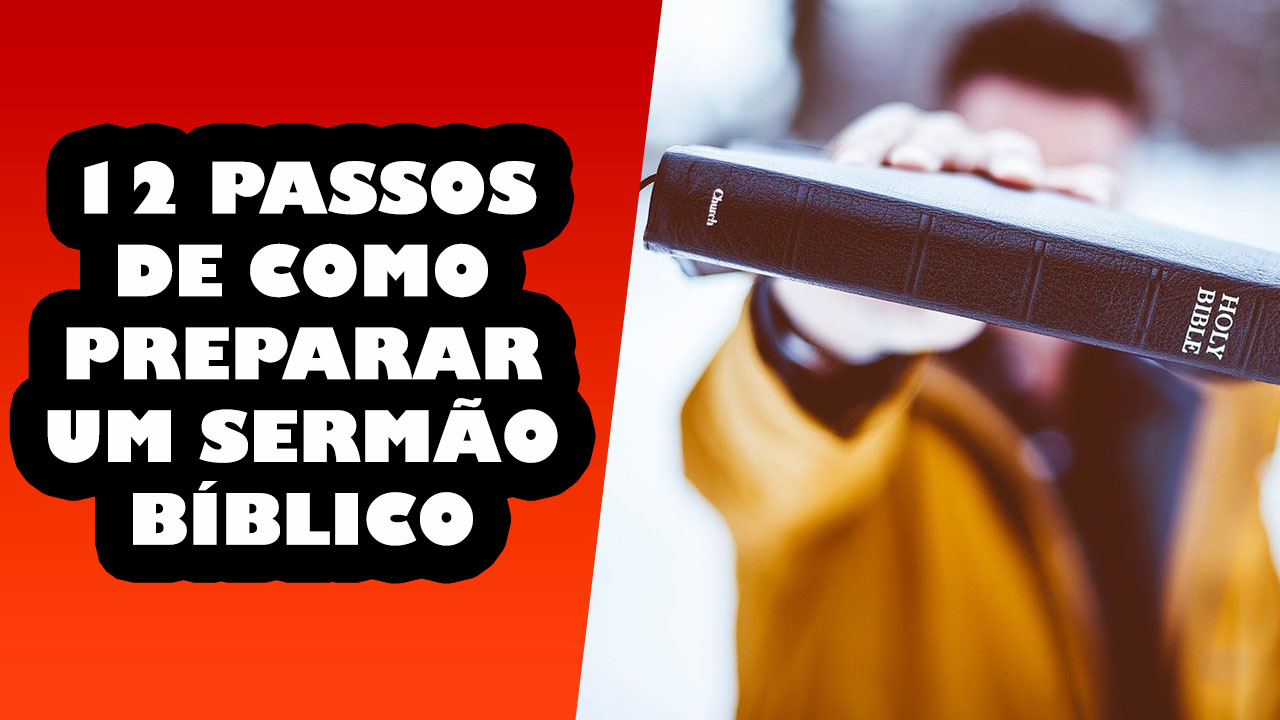 12 passos de como preparar um sermão bíblico poderoso (Aula Grátis)